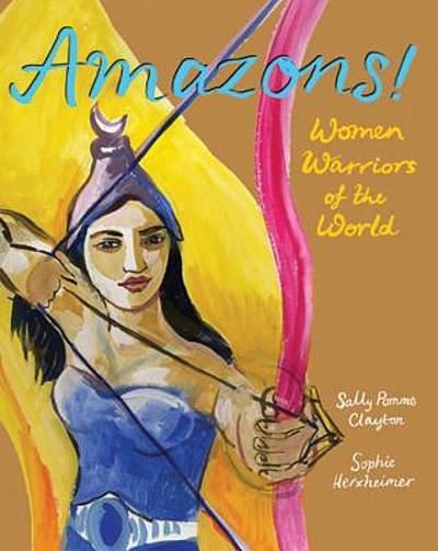 Amazons! : women warriors of the world | WorldCat.org