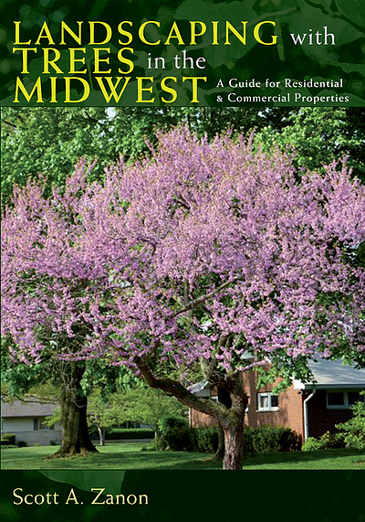 Landscaping with trees in the Midwest : a guide for residential ...