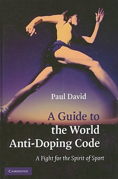 A guide to the World Anti-Doping Code : a fight for the spirit of sport | WorldCat.org