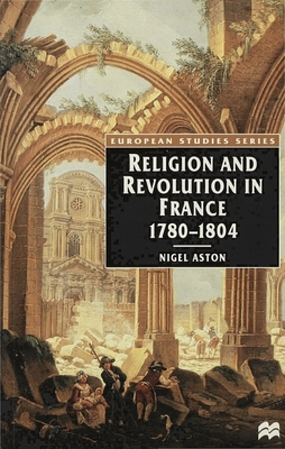 Religion, revolution and the churches in France, 1780-1804 | WorldCat.org