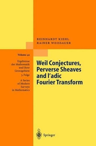 Weil conjectures, perverse sheaves, and l'adic Fourier transform ...