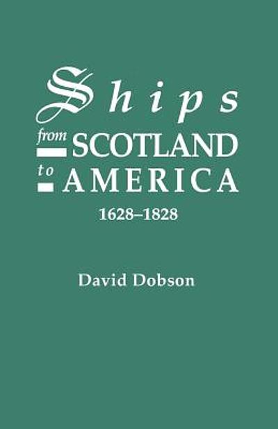 Ships from Scotland to America, 1628-1828 | WorldCat.org