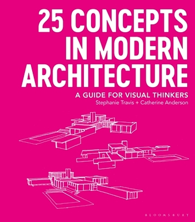 25 concepts in modern architecture : a guide for visual thinkers ...