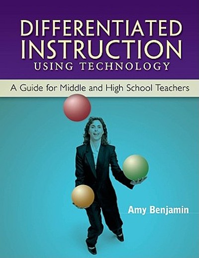 Differentiated instruction using technology : a guide for middle and ...