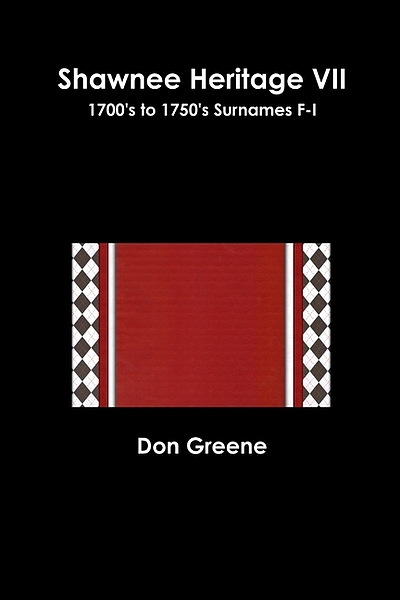 Shawnee heritage VII : 1700's to 1750's Surnames F-I | WorldCat.org