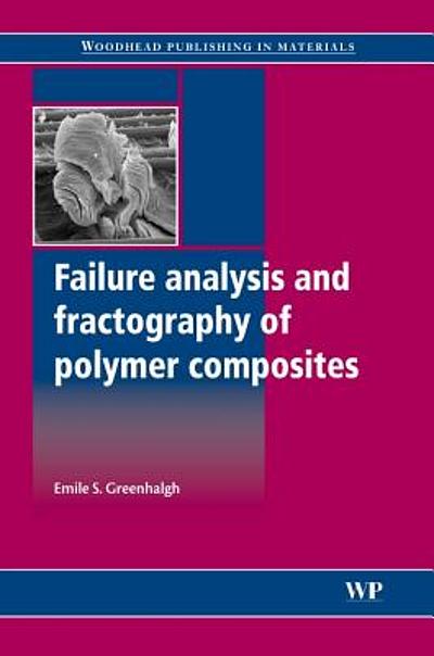 Failure analysis and fractography of polymer composites | WorldCat.org