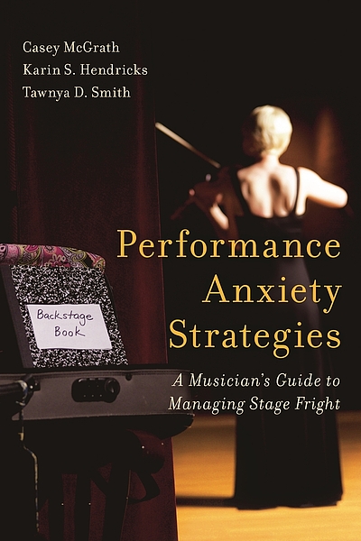 Performance anxiety strategies : a musician's guide to managing stage ...
