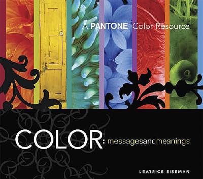 Color : messages and meanings : a Pantone color resource | WorldCat.org