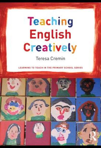 Teaching English Creatively (Learning to teach in the primary school ...