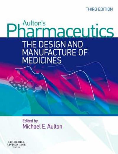 Aulton's pharmaceutics : the design and manufacture of medicines ...