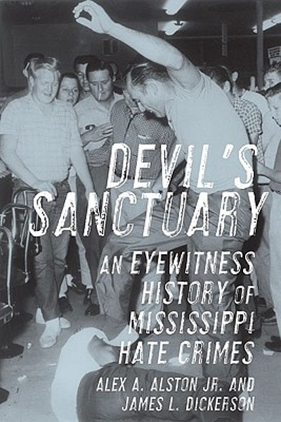 Devil's sanctuary : an eyewitness history of Mississippi hate crimes | WorldCat.org