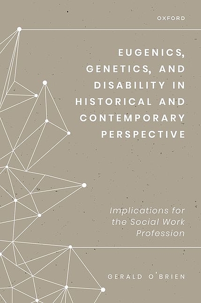 Eugenics, genetics, and disability in historical and contemporary ...