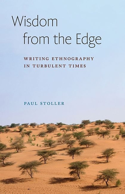Wisdom from the edge : writing ethnography in turbulent times ...