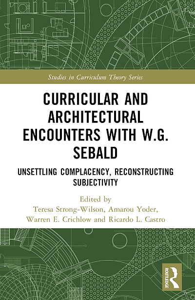 Curricular and architectural encounters with W.G. Sebald : unsettling ...