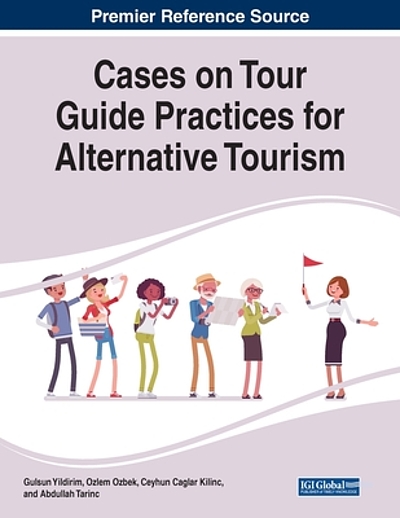 Cases on tour guide practices for alternative tourism | WorldCat.org