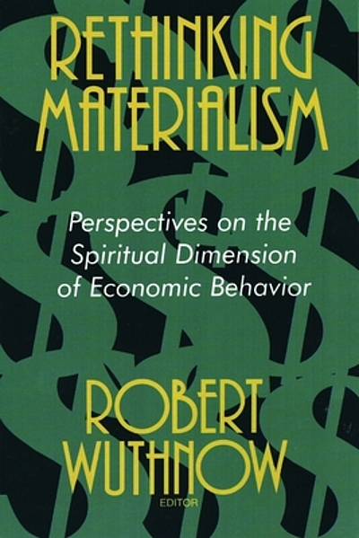 Rethinking materialism : perspectives on the spiritual dimension of ...
