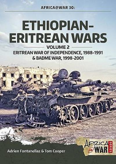 Ethiopian-Eritrean wars. Volume 2. Eritrean War of Independence, 1988 ...