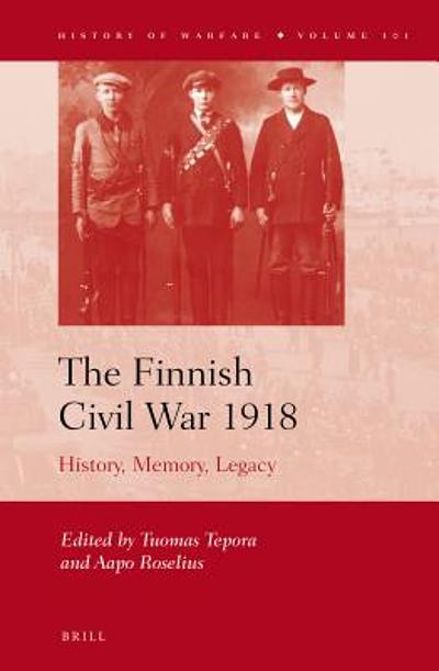 The Finnish Civil War 1918 : history, memory, legacy | WorldCat.org