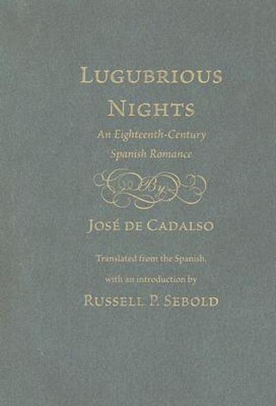 Lugubrious nights : an eighteenth-century Spanish romance | WorldCat.org