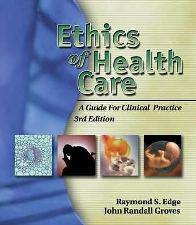 Ethics of health care : a guide for clinical practice | WorldCat.org