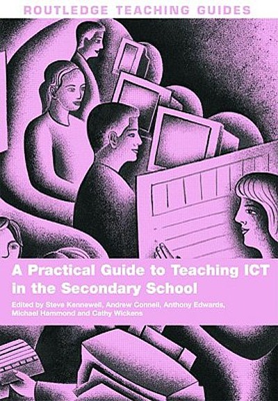 A practical guide to teaching ICT in the secondary school | WorldCat.org