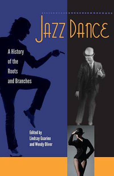 Jazz dance : a history of the roots and branches | WorldCat.org