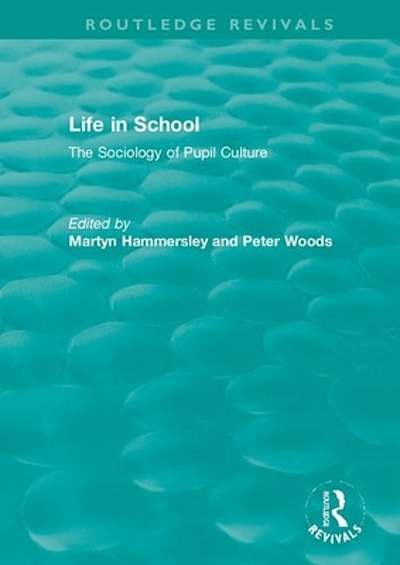 Life in school : the sociology of pupil culture | WorldCat.org