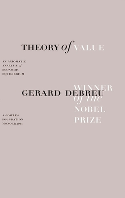 Theory Of Value An Axiomatic Analysis Of Economic Equilibrium