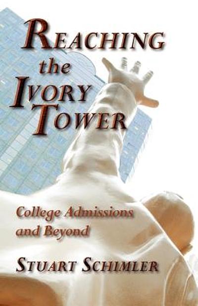 Reaching the ivory tower : college admissions and beyond | WorldCat.org