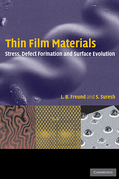 Thin film materials : stress, defect formation, and surface evolution ...