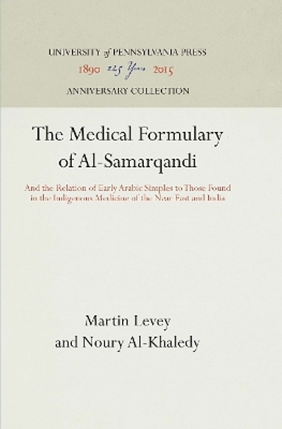 The Medical Formulary of Al-Samarqandi : And the Relation of Early ...