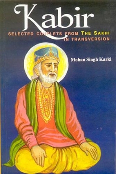 Kabir, the apostle of Hindu-Muslim unity : interaction of Hindu-Muslim ...