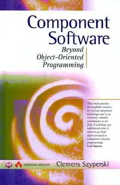 Component software : beyond object-oriented programming | WorldCat.org Component software : beyond object-oriented programming | WorldCat.org