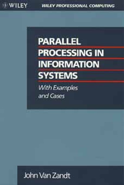 Parallel processing in information systems : with examples and cases | WorldCat.org