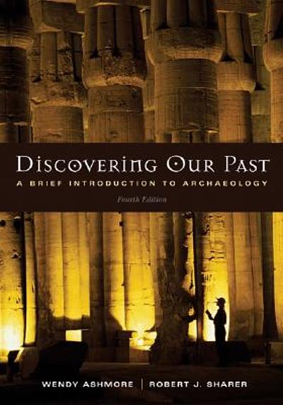 Discovering our past : a brief introduction to archaeology | WorldCat.org