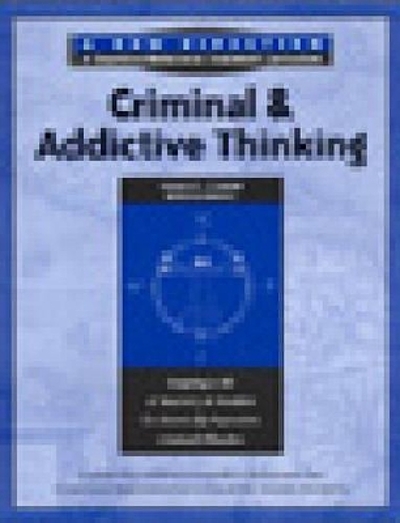 Criminal & addictive thinking short-term workbook : mapping a life of ...