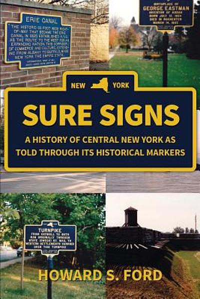 Sure signs : a history of central New York as told through its ...