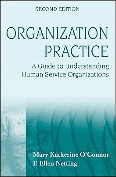 Organization practice : a guide to understanding human services ...