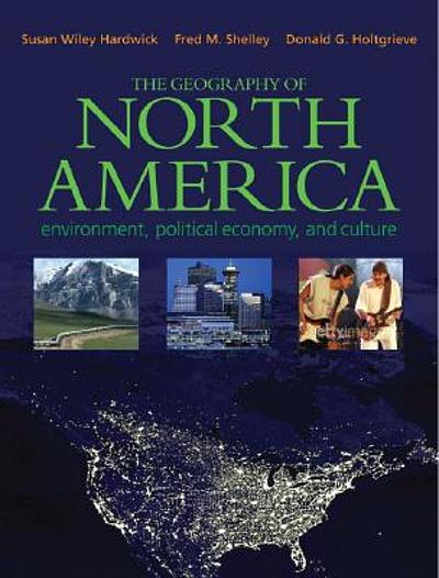 The geography of North America : environment, political economy, and ...
