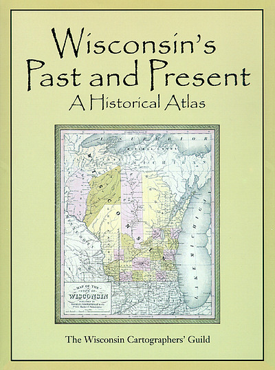 Wisconsin's past and present : a historical atlas | WorldCat.org