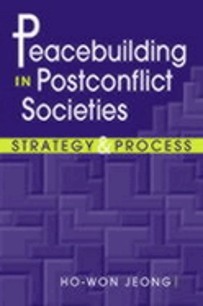 Peacebuilding in postconflict societies : strategy and process | WorldCat.org
