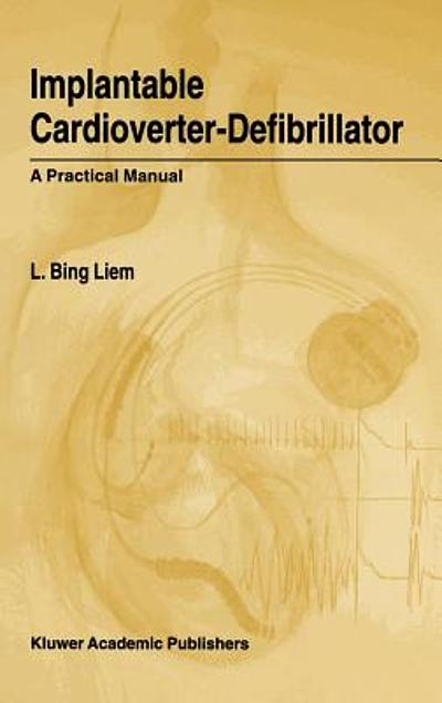 Implantable cardioverter-defibrillator : a practical manual | WorldCat.org