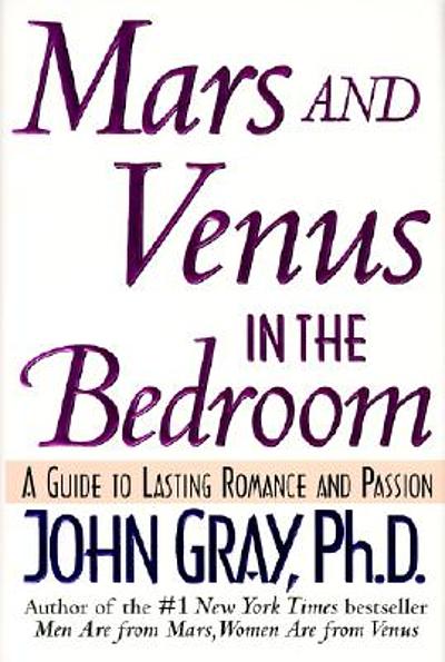 Mars and Venus in the bedroom : a guide to lasting romance and passion | WorldCat.org