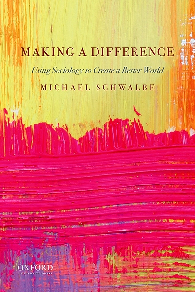 Making a difference : using sociology to create a better world ...