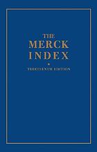 The Merck index : an encyclopedia of chemicals, drugs, and biologicals ...
