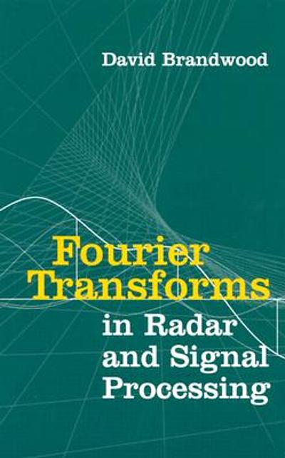 Fourier Transforms In Radar And Signal Processing