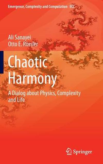 Chaotic harmony : a dialog about physics, complexity and life ...