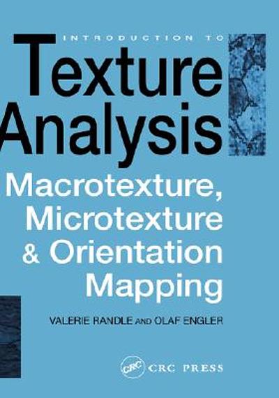 Introduction to texture analysis : macrotexture, microtexture and orientation mapping | WorldCat.org