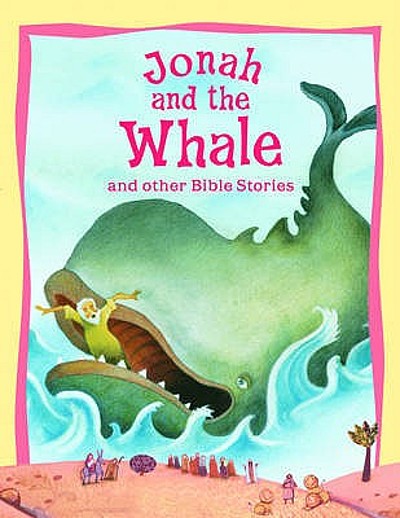 Jonah and the whale and other Bible stories | WorldCat.org
