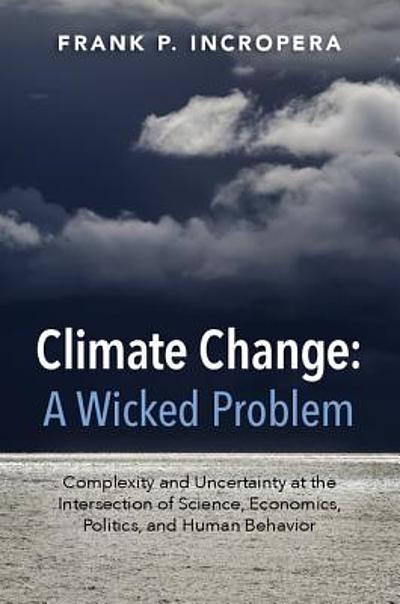 Climate change : a wicked problem : complexity and uncertainty at the ...